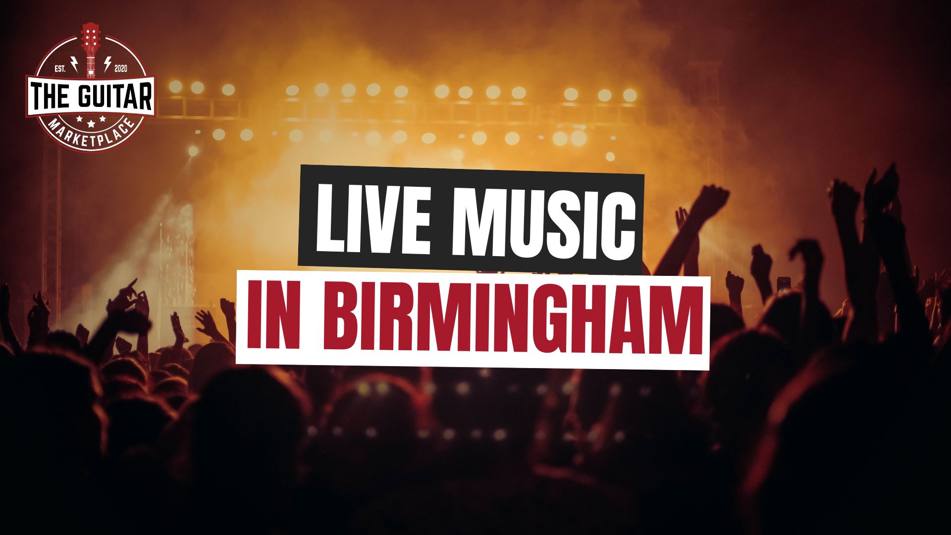 Where to See Live Music in Birmingham: - The Guitar Marketplace