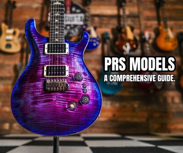 PRS Guitar Models Explained: The Ultimate Guide to Every Iconic PRS ...
